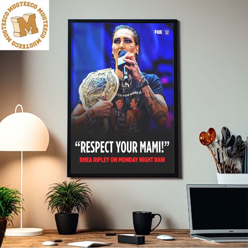 Rhea Ripley On Monday Night Raw Respect Your Mami Home Decor Poster ...